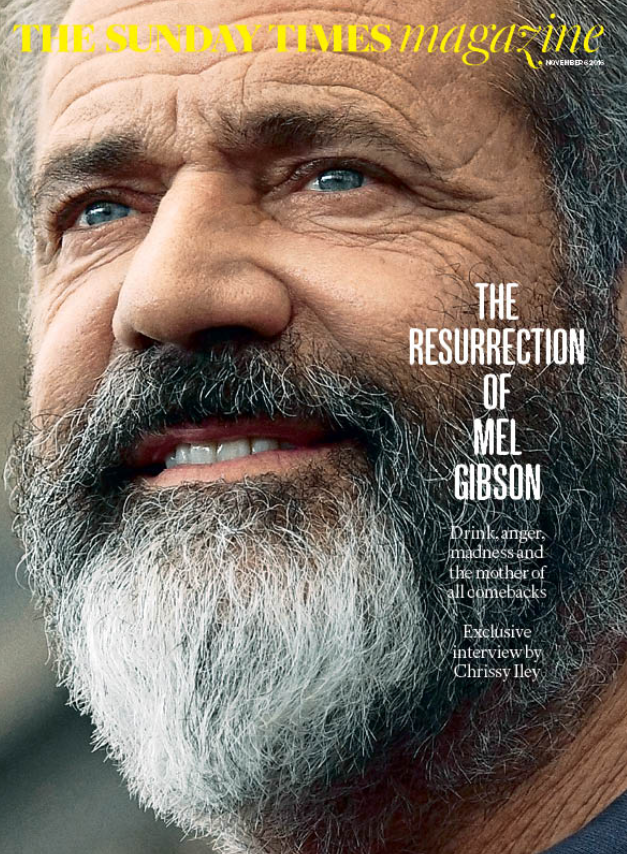 Mel Gibson (Sunday Times Magazine, November 6, 2016) – Chrissy Iley